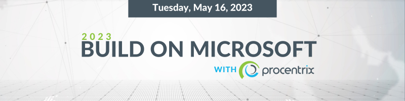 Build on Microsoft with Procentrix